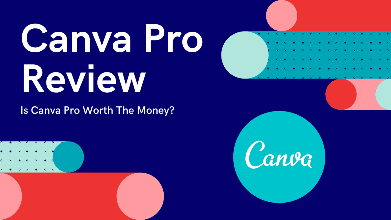 Canva Pro Review: Is Canva Pro Worth The Money? - Blogging Guide