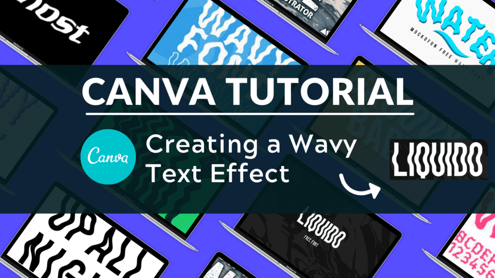 Canva Wavy Text Effect: How to Create Wavy Text in Canva - Blogging Guide