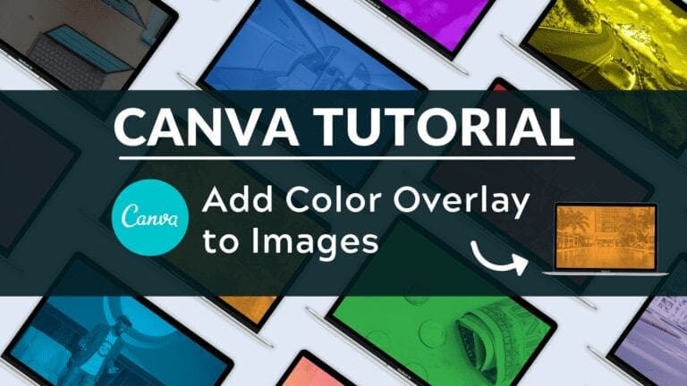 How to Add a Color Overlay to Images in Canva - Blogging Guide