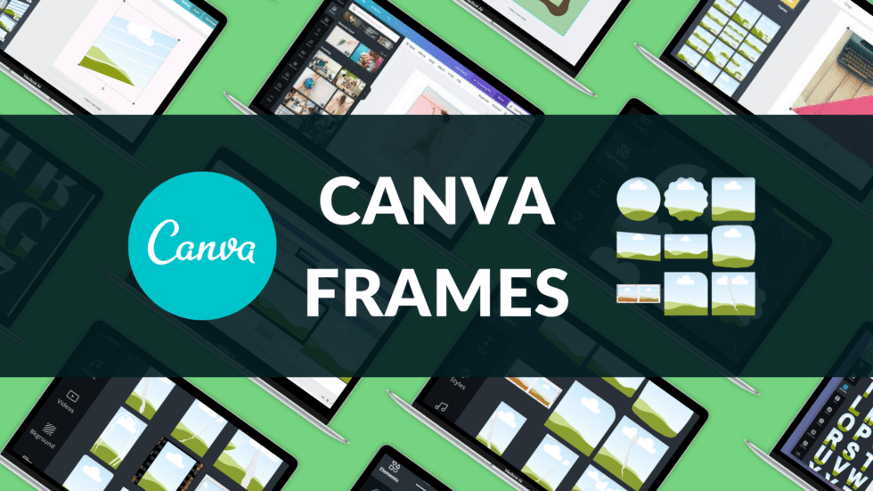 Canva Frames: How to Use Frames in Canva - Blogging Guide