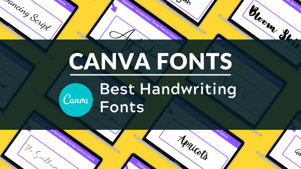 The Best Handwriting Fonts in Canva - Blogging Guide