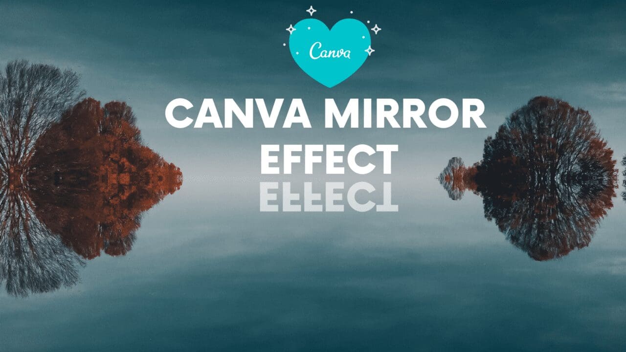 Canva Mirror Effect: How to Use Canva to Create a Mirror Effect with ...