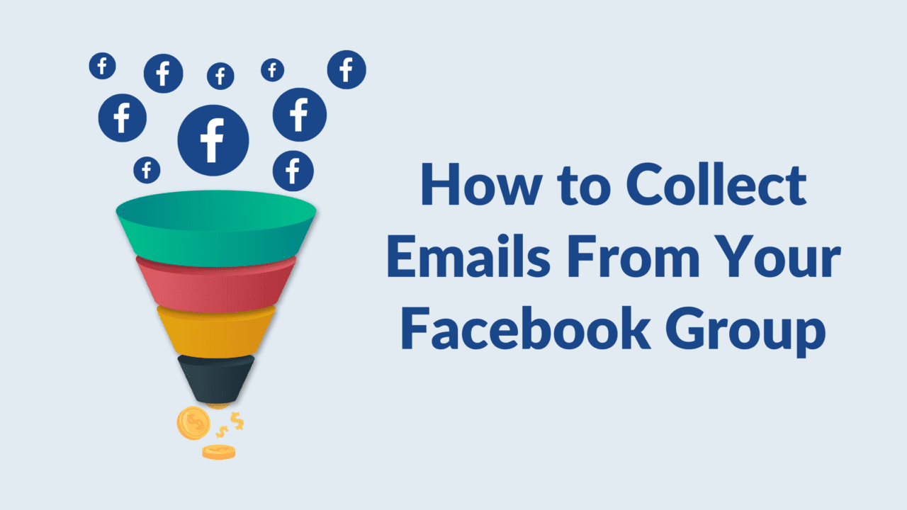 How to Collect Emails From Your Facebook Group - Blogging Guide