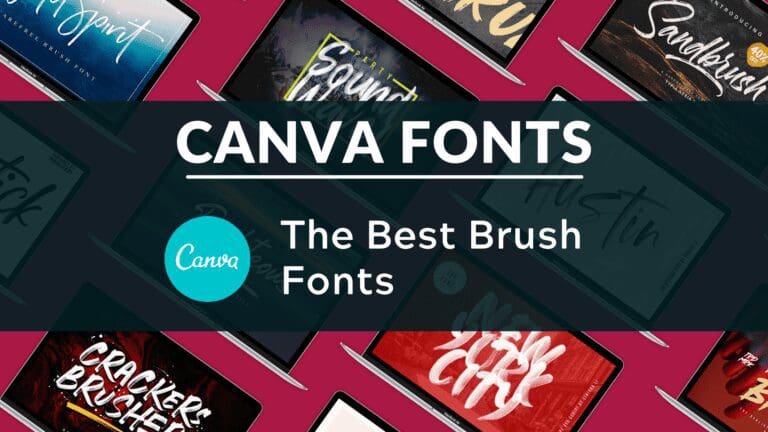 Canva Brush Fonts: The Best Brush Fonts in Canva - Blogging Guide