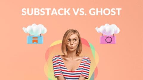 Substack vs. Ghost - Blogging Guide