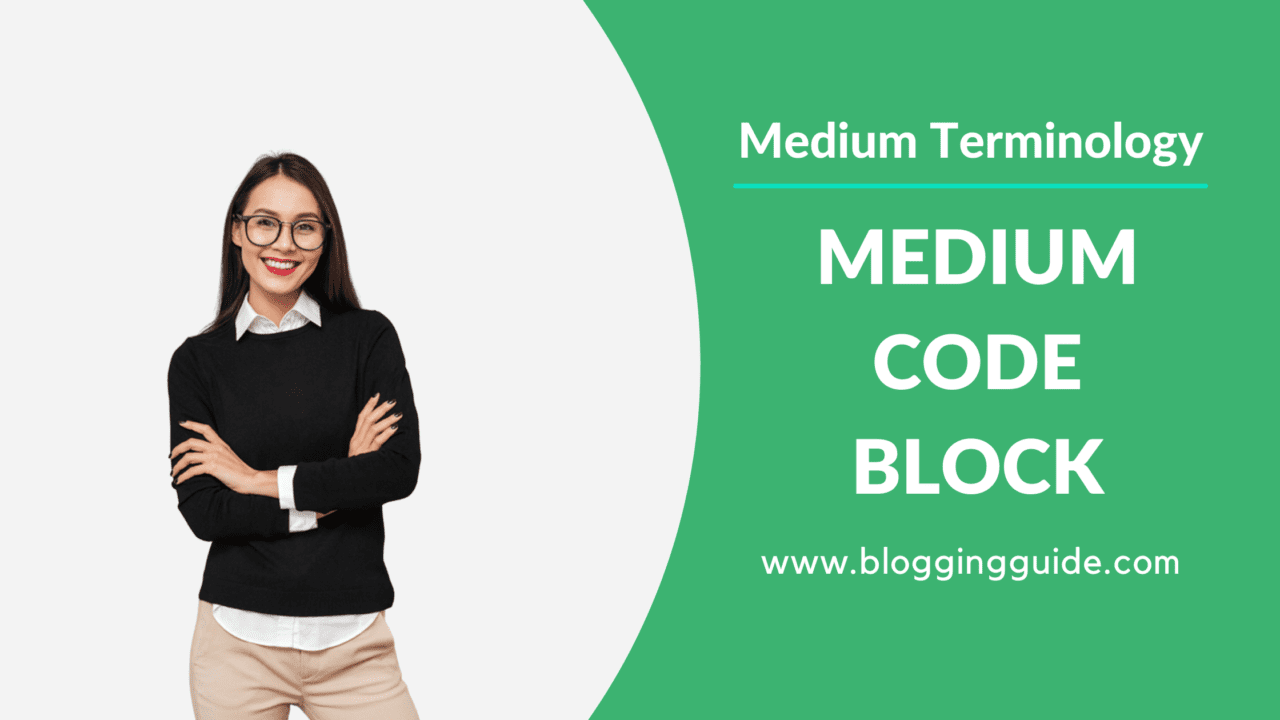 Medium Terminology (The Ultimate Medium Glossary) - Blogging Guide