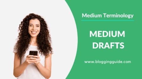 Medium Terminology (The Ultimate Medium Glossary) - Blogging Guide
