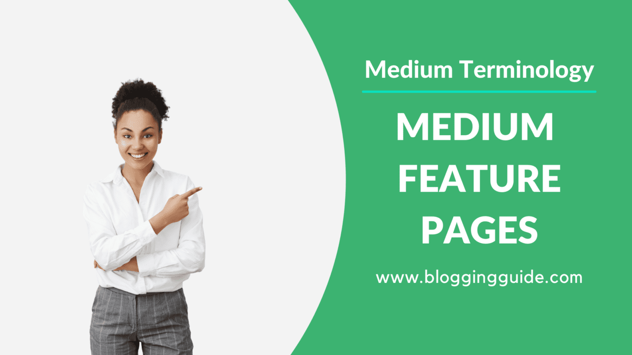 Medium Terminology (The Ultimate Medium Glossary) - Blogging Guide