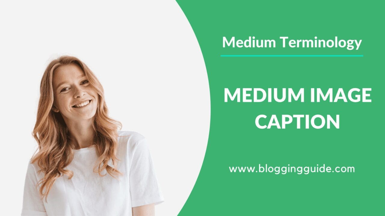 Medium Terminology (The Ultimate Medium Glossary) - Blogging Guide
