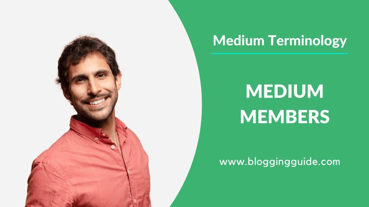 Medium Terminology (The Ultimate Medium Glossary) - Blogging Guide