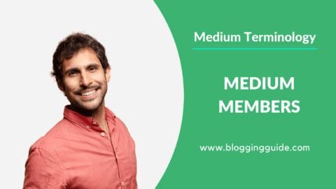 Medium Terminology (The Ultimate Medium Glossary) - Blogging Guide