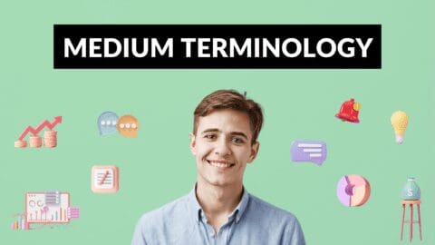 Medium Terminology (The Ultimate Medium Glossary) - Blogging Guide