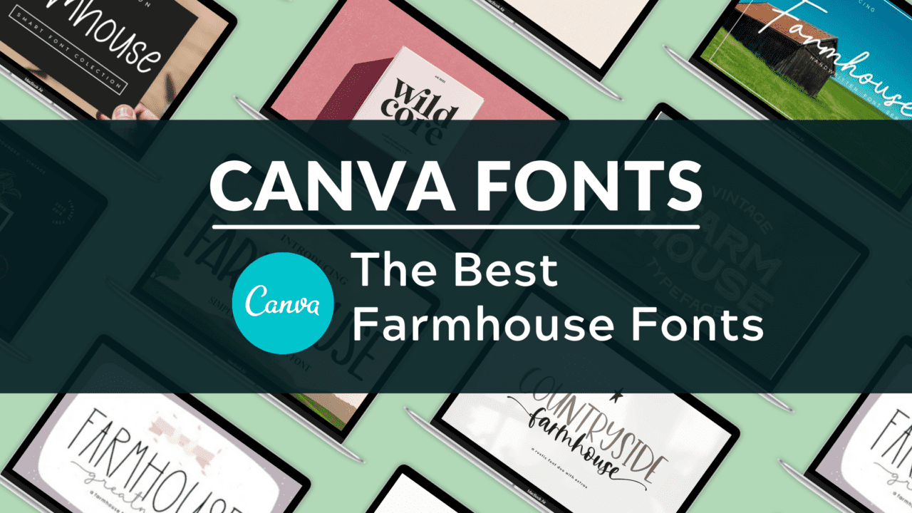 Best Farmhouse Fonts in Canva - Blogging Guide
