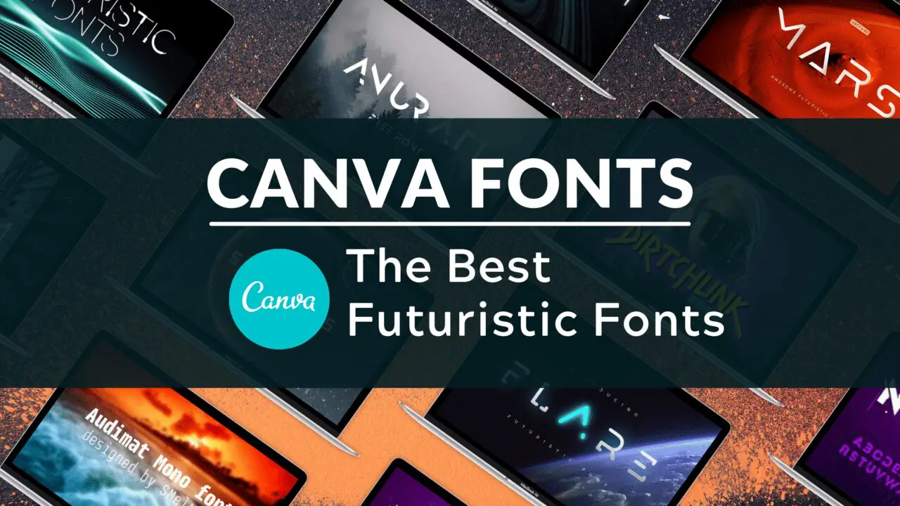 Best Futuristic Fonts in Canva - Blogging Guide