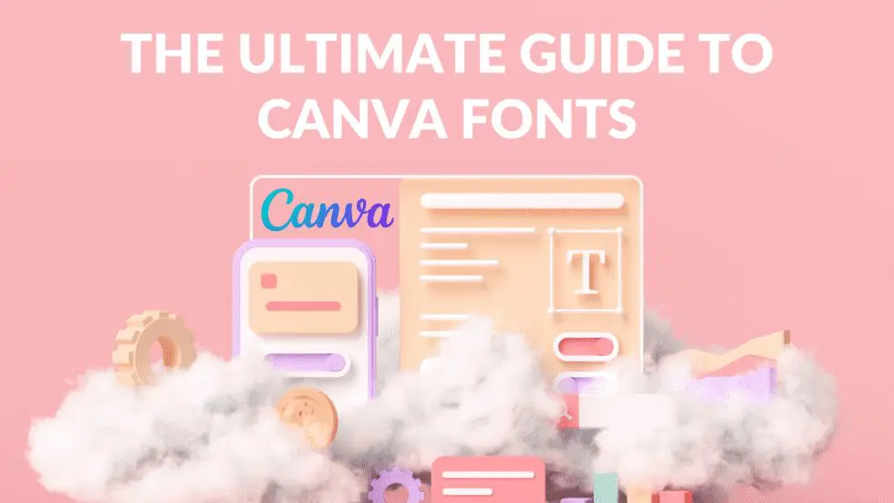 List of All Canva Fonts: The Ultimate Guide to Canva Fonts - Blogging Guide