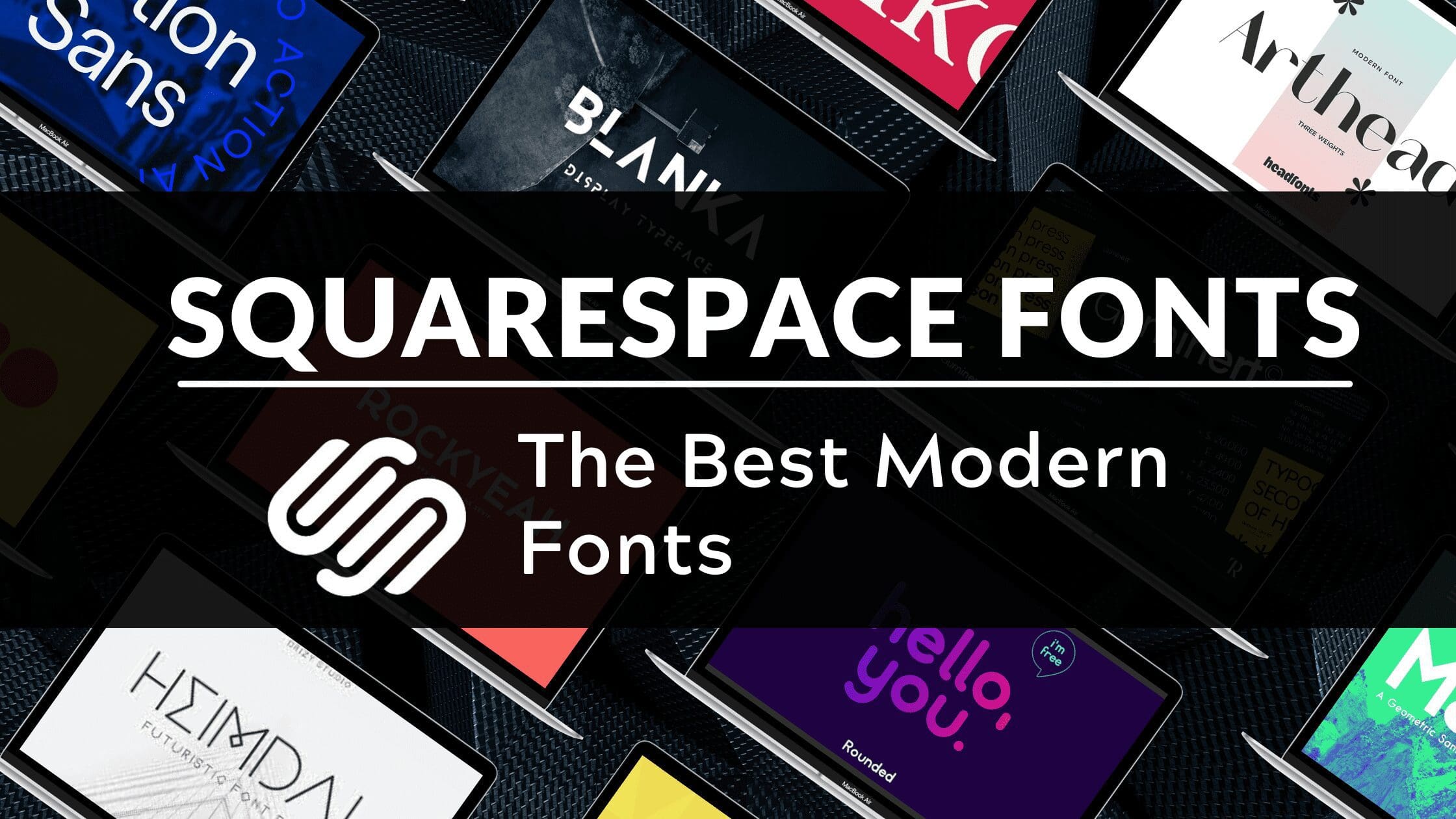 Best Modern Fonts in Squarespace - Blogging Guide