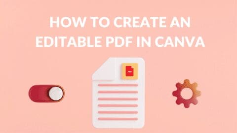 How to Create an Editable PDF in Canva - Blogging Guide
