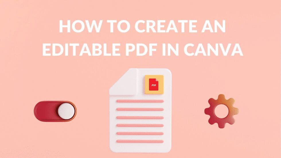 How To Create An Editable PDF In Canva Blogging Guide