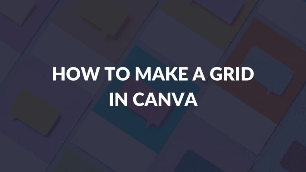 How to Make a Grid in Canva - Blogging Guide