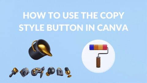 How to Use the Copy Style Button in Canva (Paint Brush) - Blogging Guide