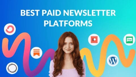 Best Paid Newsletter Platforms - Blogging Guide