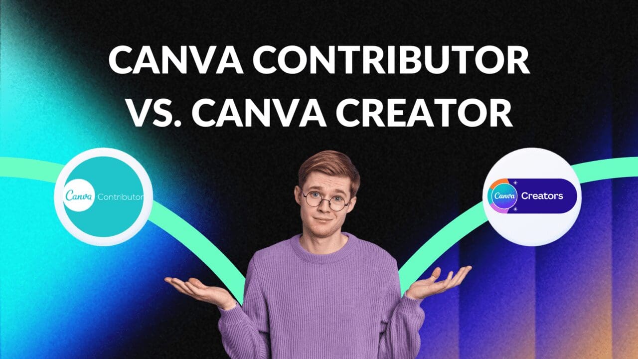 Canva Contributor vs. Canva Creator - Blogging Guide