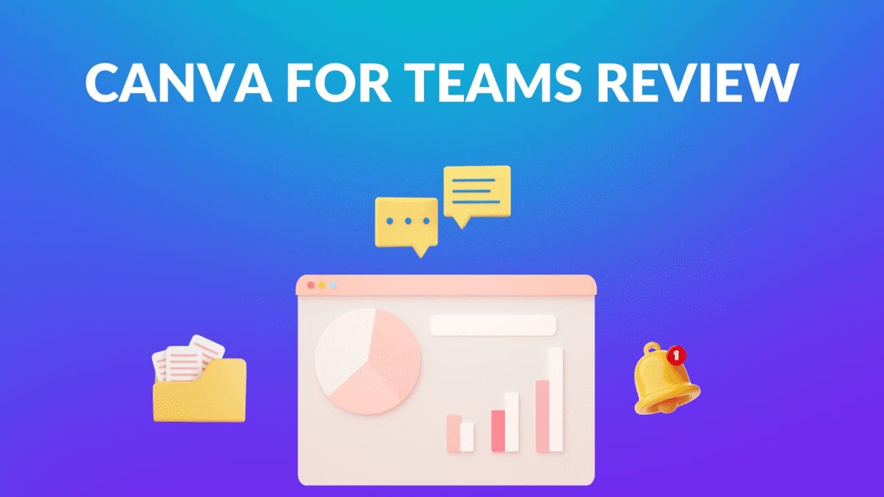 Canva for Teams Review - Blogging Guide