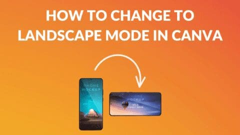 How to Change to Landscape Mode in Canva - Blogging Guide