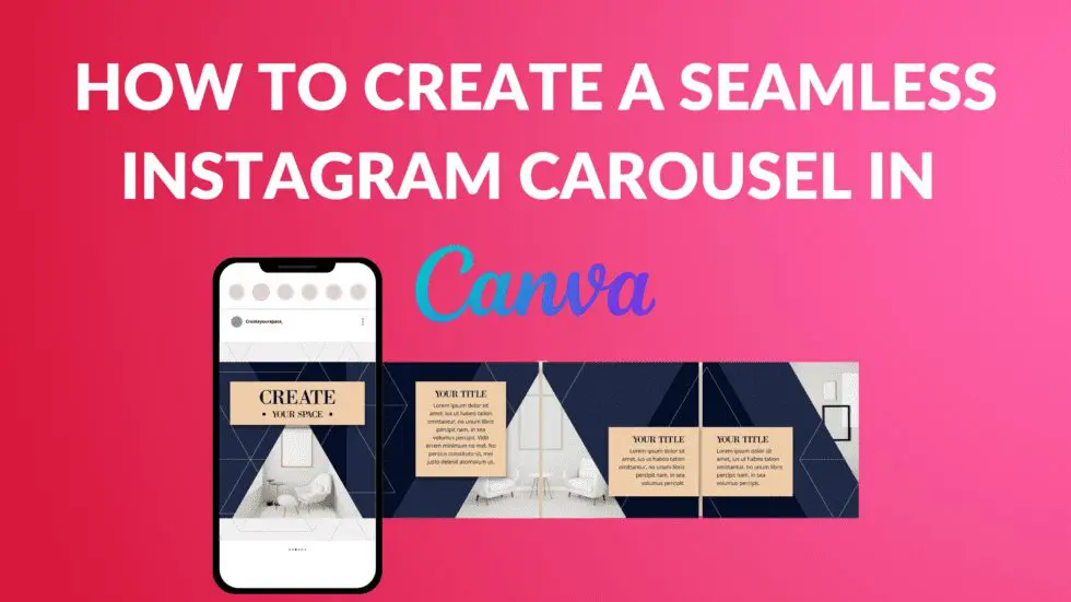 How to Create a Seamless Instagram Carousel in Canva - Blogging Guide