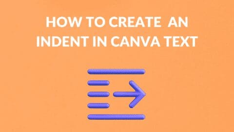 How to Create an Indent in Canva Text Box - Blogging Guide