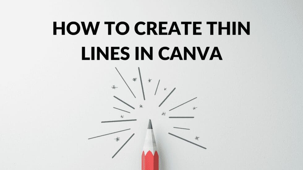 How to Create Thin Lines in Canva - Blogging Guide