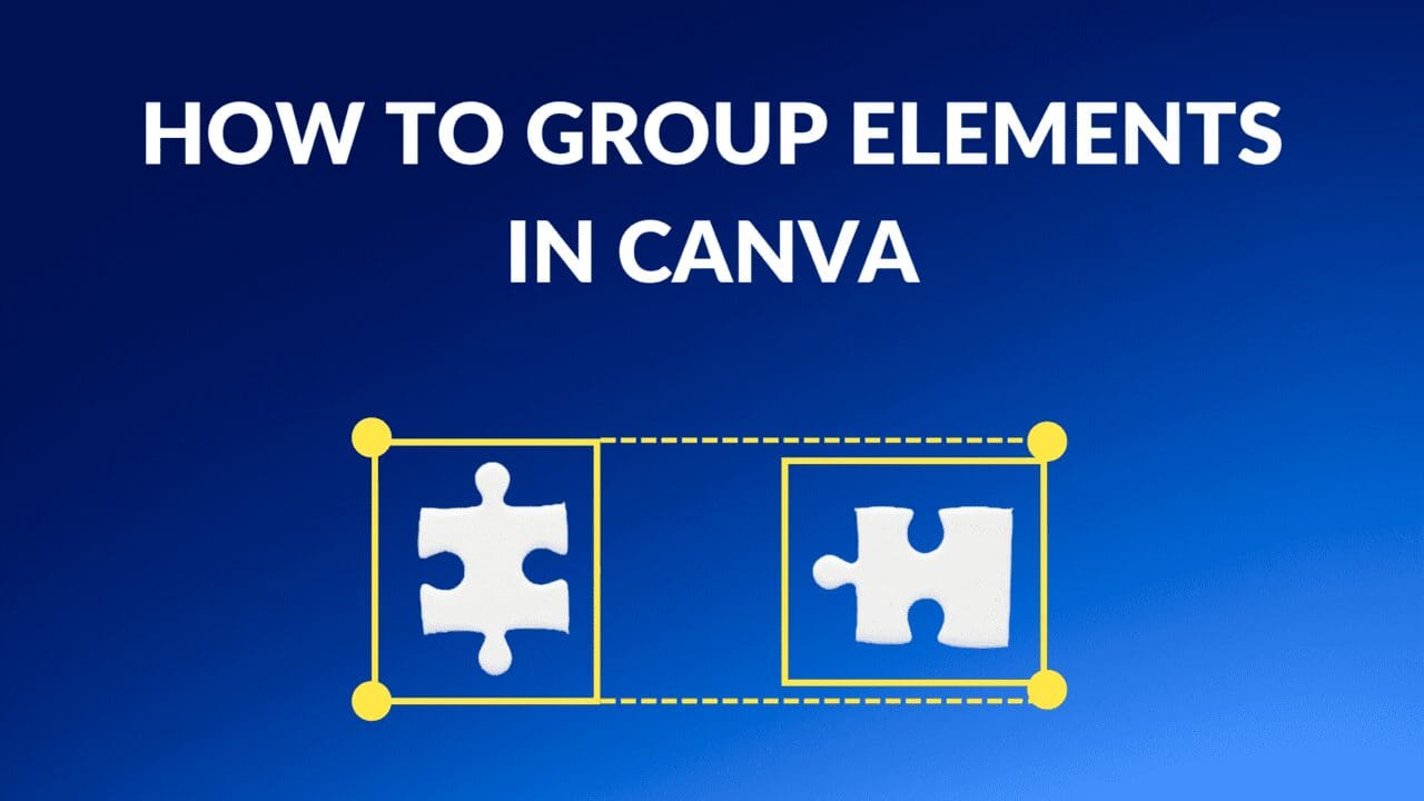 How to Group Elements in Canva - Blogging Guide
