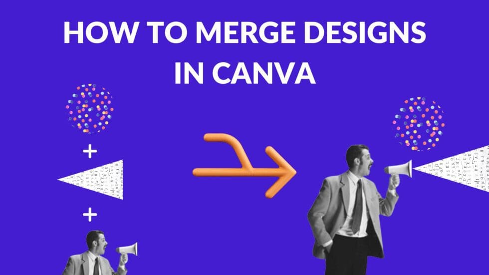 How to Merge Designs in Canva - Blogging Guide