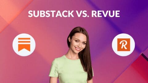 Substack vs. Revue - Blogging Guide