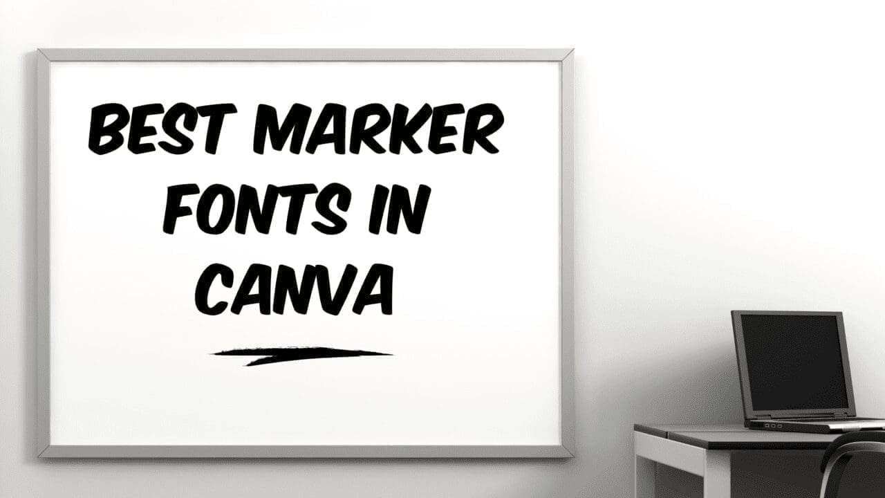 Best Marker Fonts in Canva - Blogging Guide