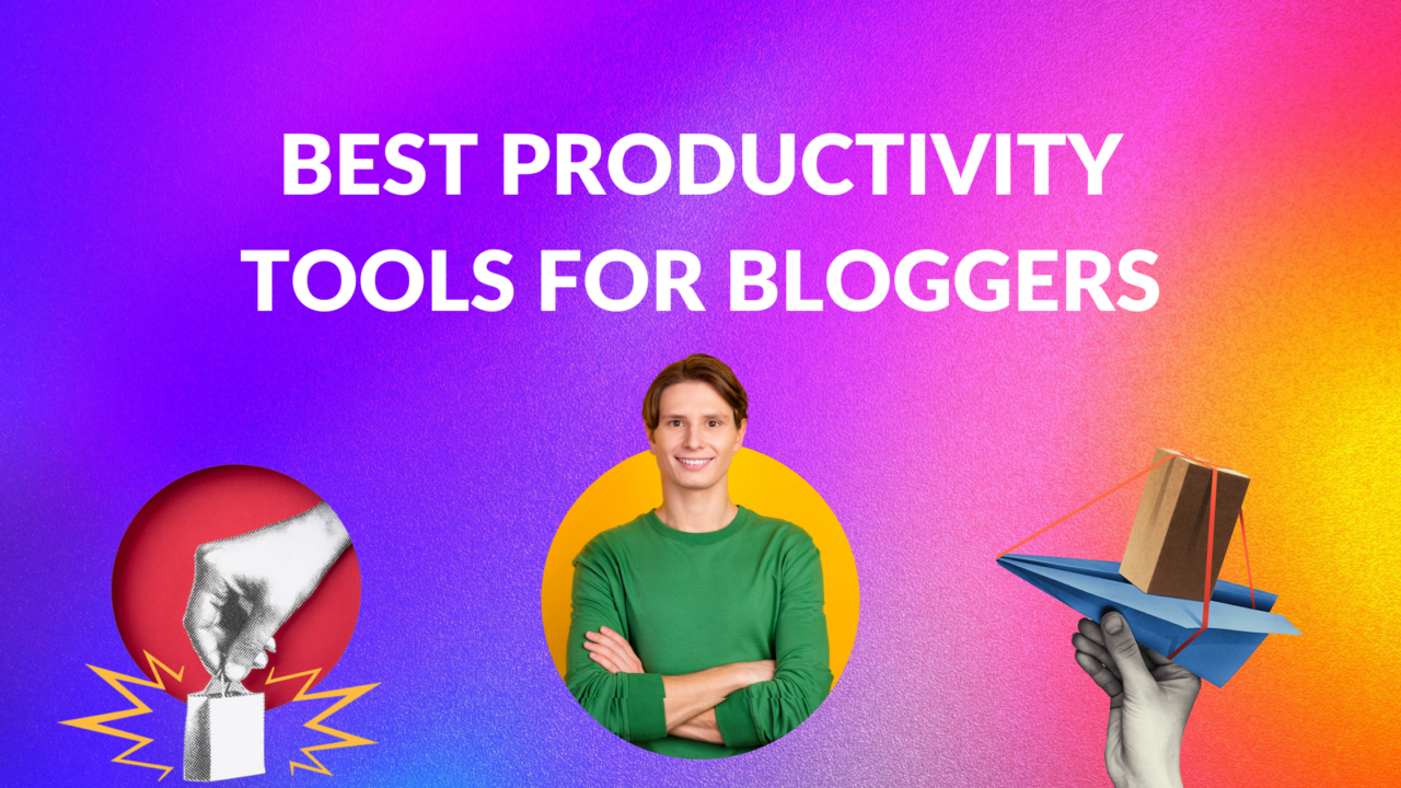 Best Productivity Tools for Bloggers - Blogging Guide