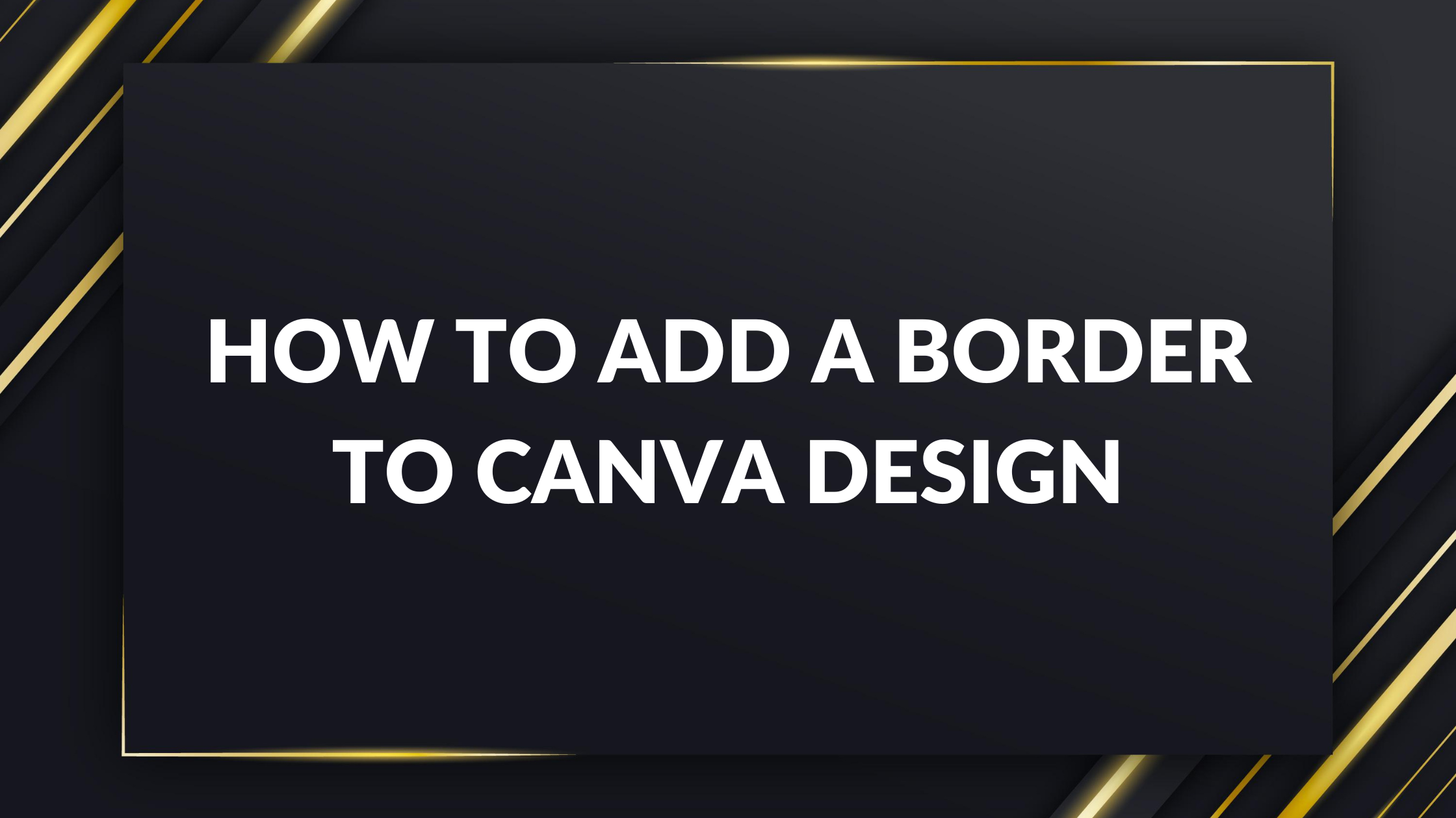 How To Add A Border To Canva Design Blogging Guide