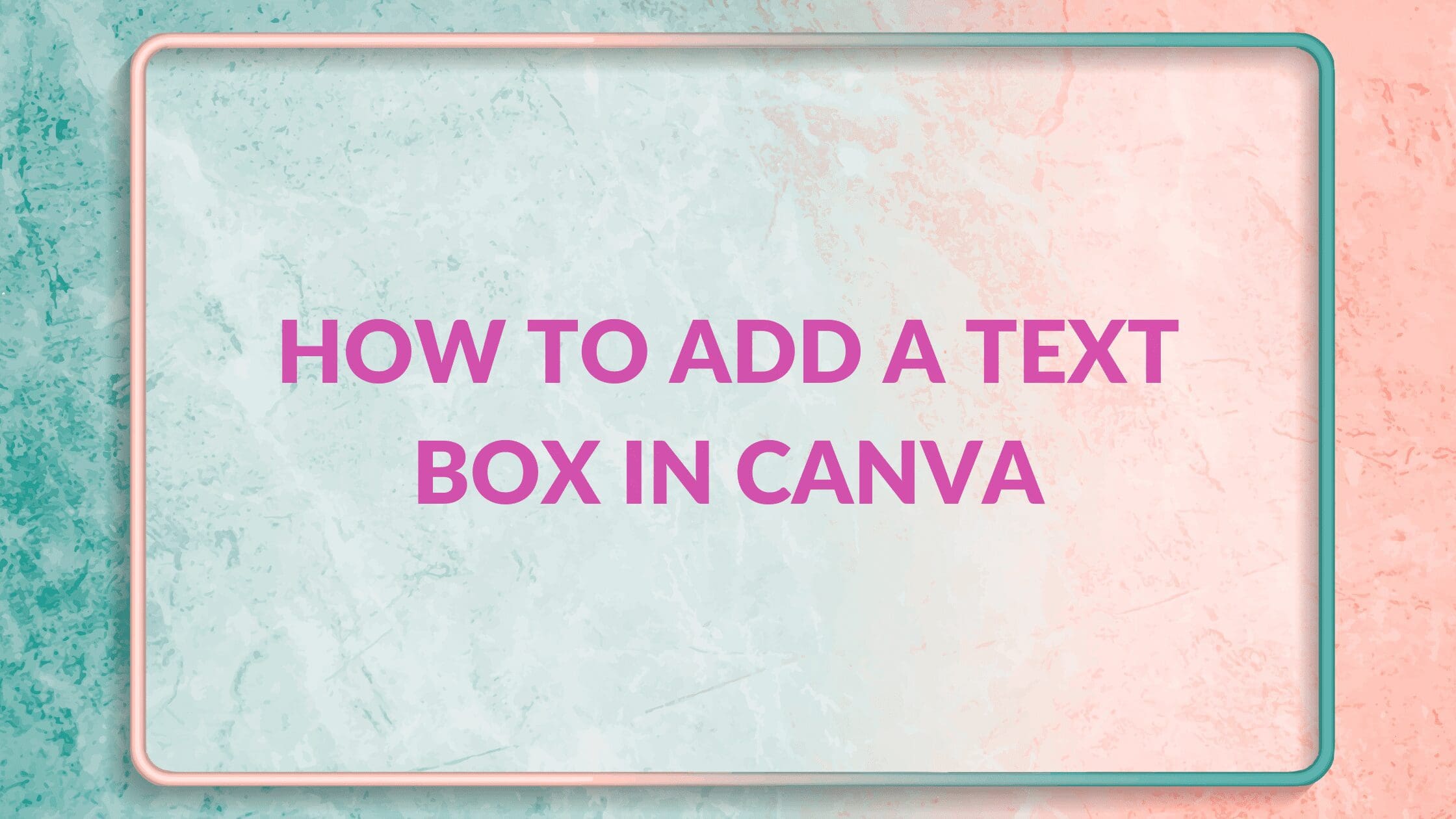 How To Add A Text Box In Canva Blogging Guide