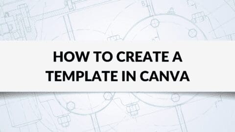 How to Create a Template in Canva - Blogging Guide