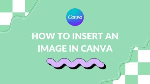 How to Insert an Image in Canva - Blogging Guide