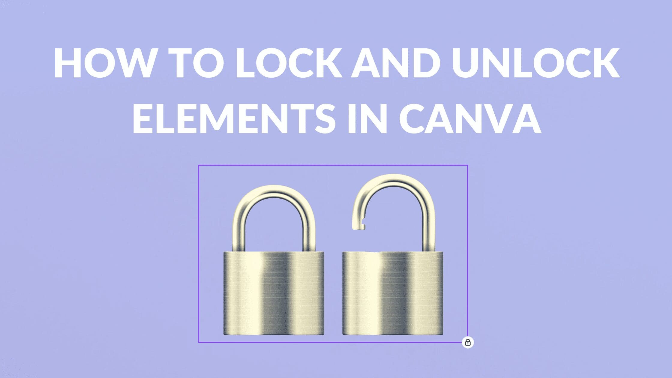 How To Lock And Unlock Elements In Canva Blogging Guide