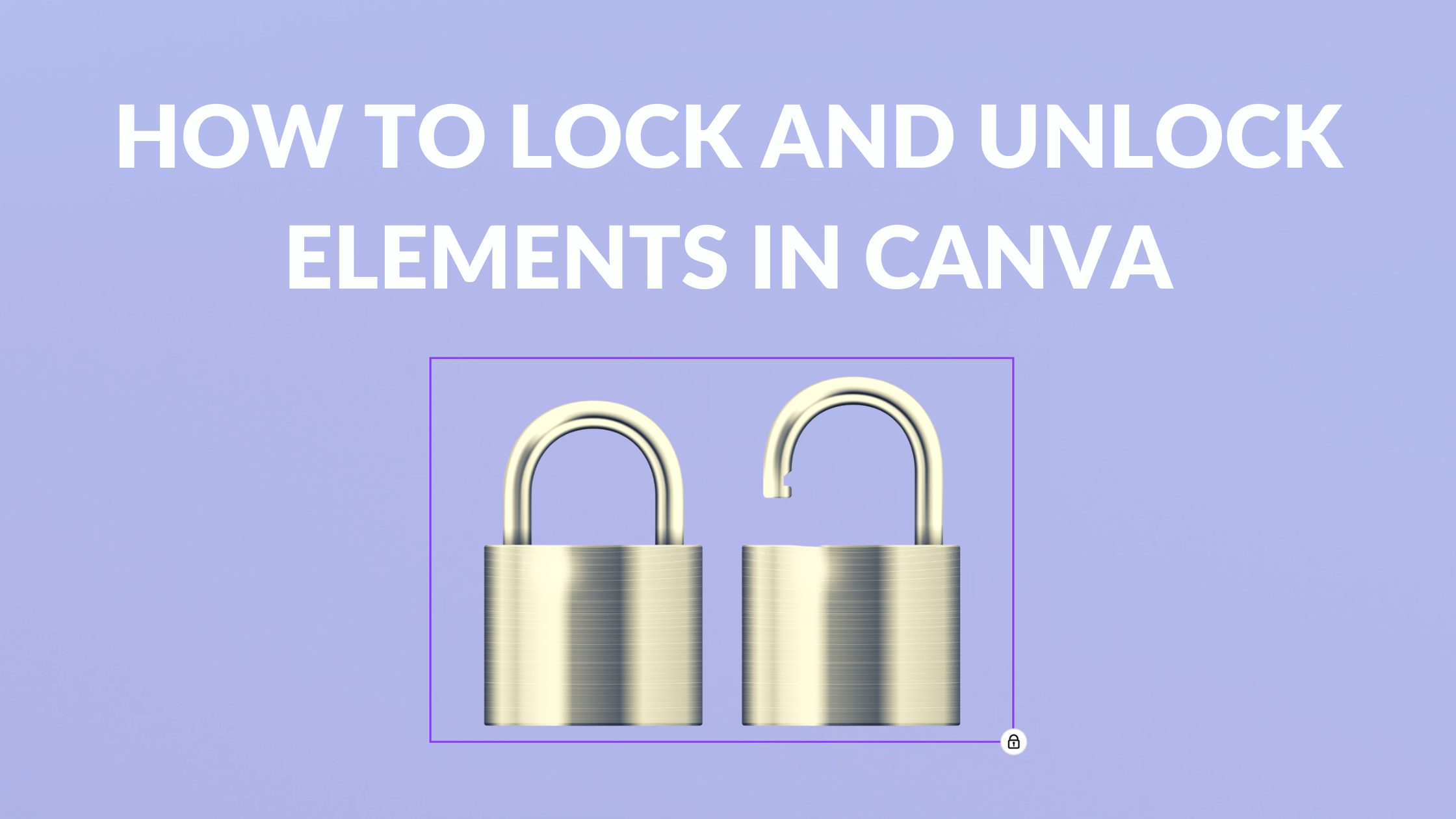 How To Lock And Unlock Elements In Canva Blogging Guide