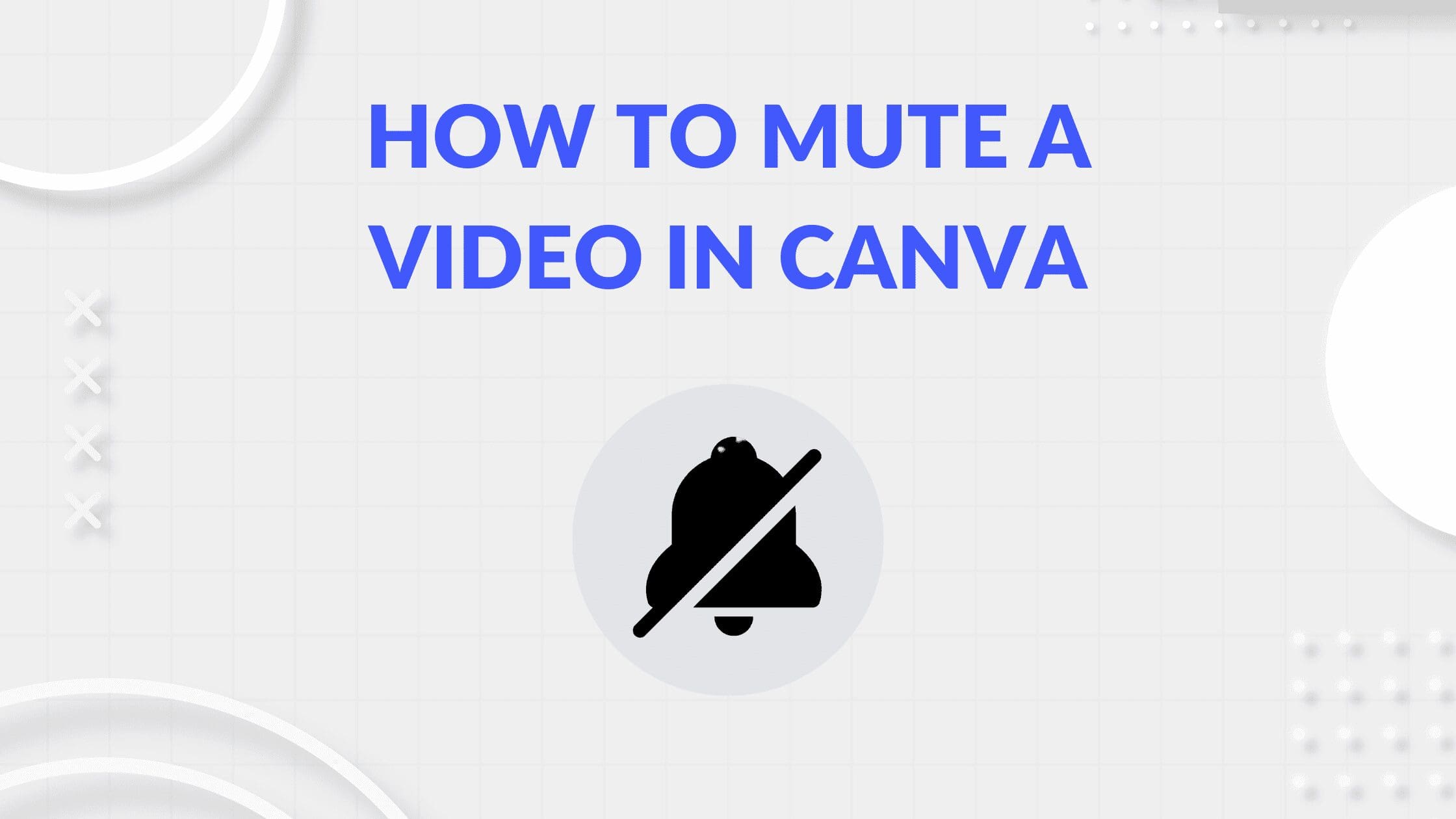 How To Mute A Video In Canva Blogging Guide How To Mute A Video In Canva Blogging Guide