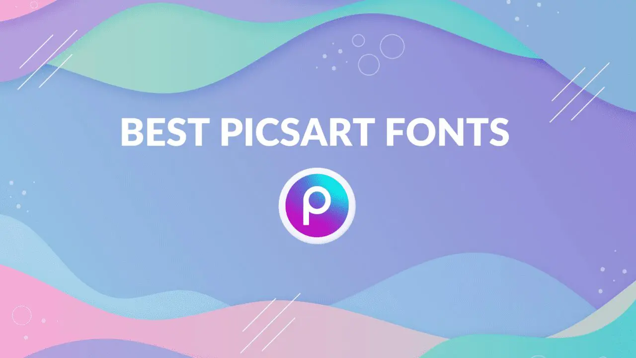 Best Picsart Fonts - Blogging Guide