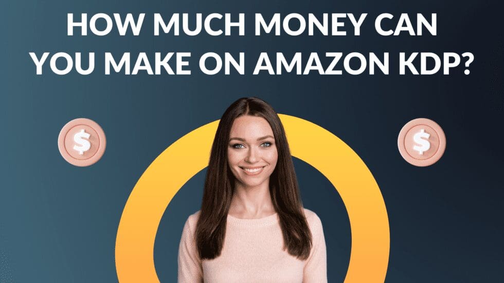 How Much Money Can You Make On Amazon KDP 300K And Counting 