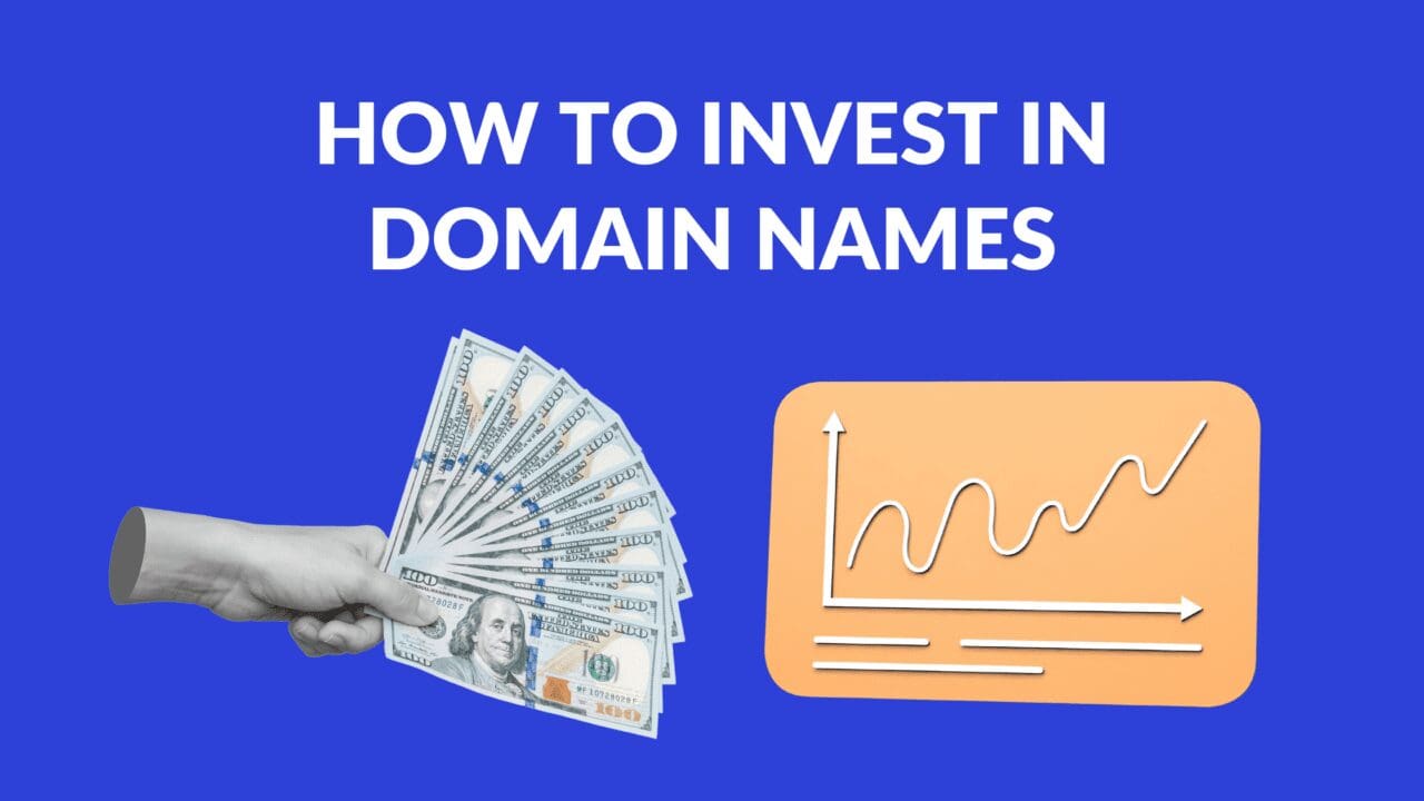 How to Invest in Domain Names - Blogging Guide