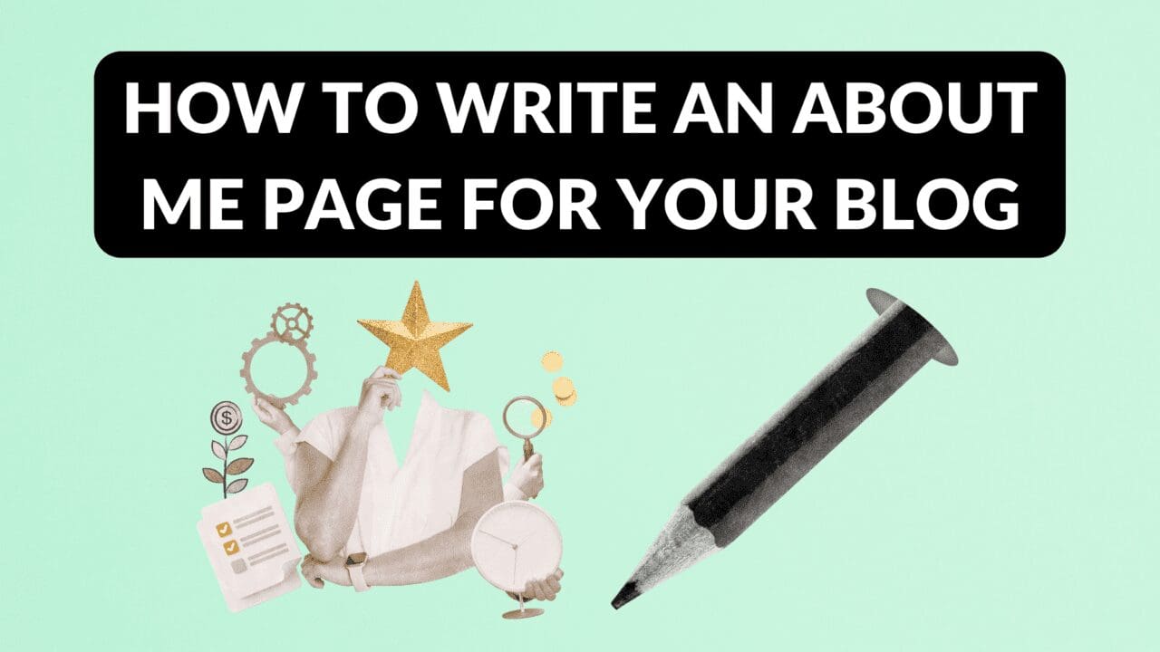 How to Write an About Me Page for Your Blog - Blogging Guide