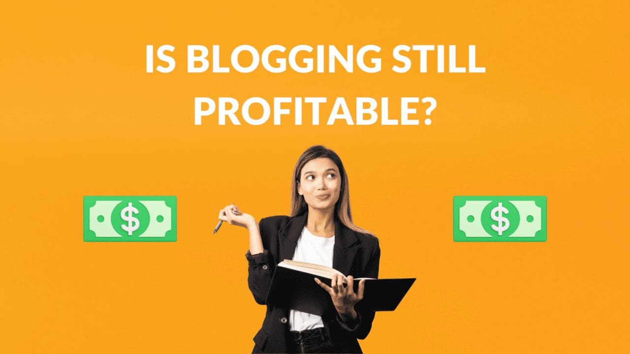 Is Blogging Still Profitable? (Spoiler: Yes, Very 🤑) - Blogging Guide