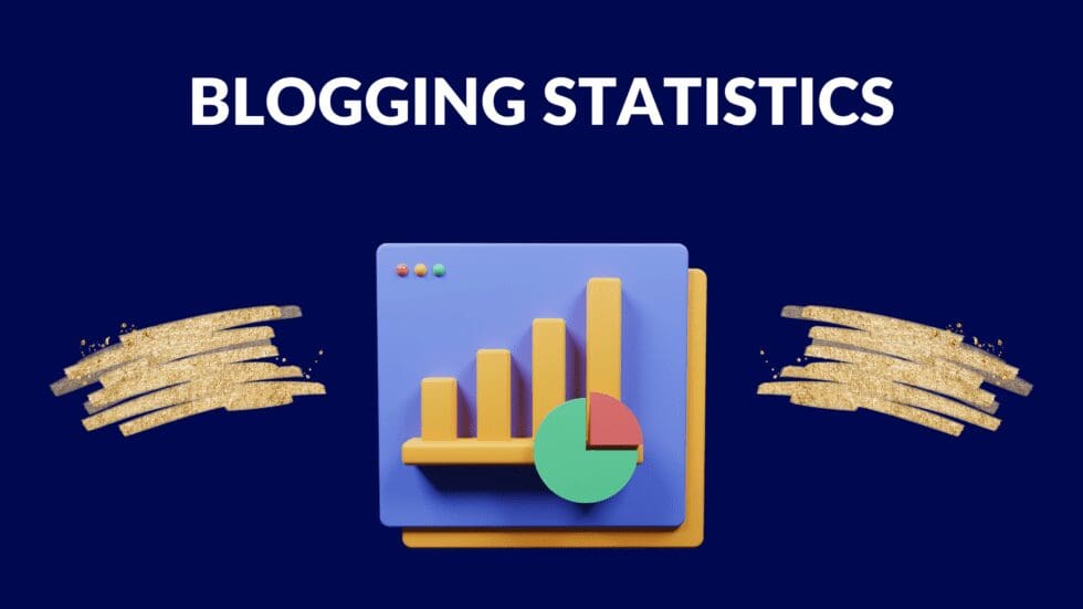 Blogging Statistics to Inspire & Guide Bloggers in 2023 - Blogging Guide