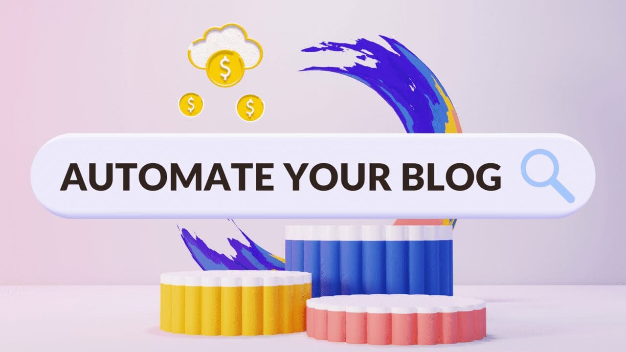 How to Automate Your Blog - Blogging Guide